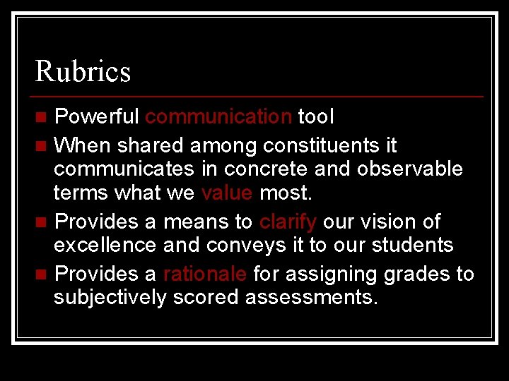 Effective Use of Rubrics to Assess Student Learning