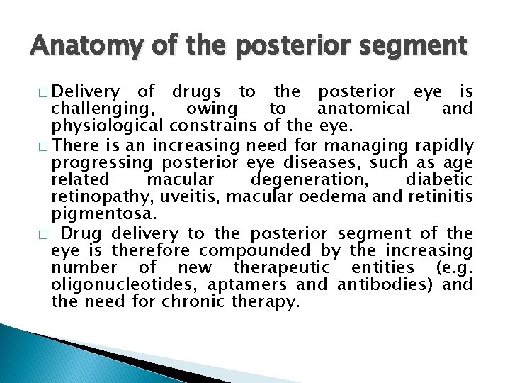 Posterior Drug delivery Posterior drug delivery Dr Athmar
