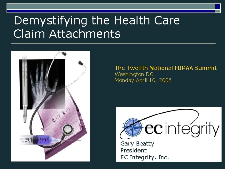Demystifying the Health Care Claim Attachments The Twelfth