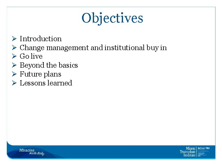 OTTR The Transplant Business Objectives Introduction Change management