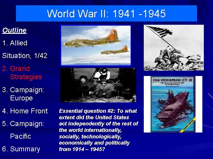 World War II 1941 1945 Outline 1 Allied