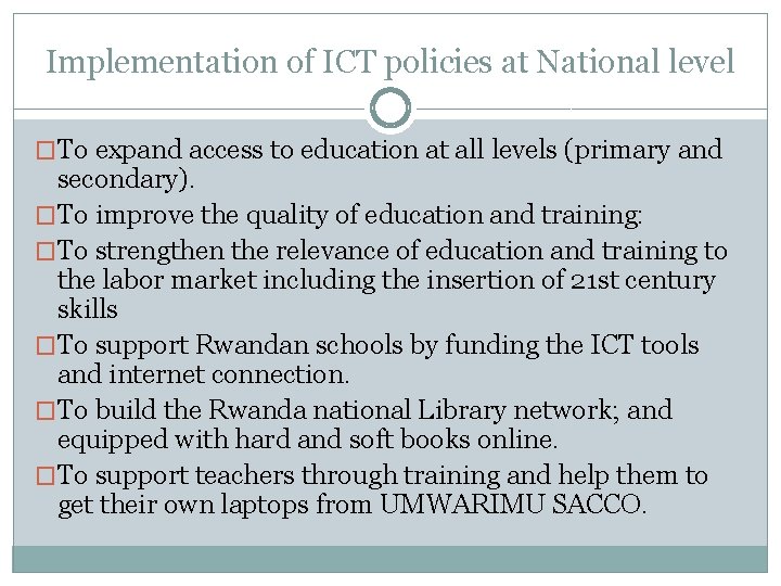 ICT IN EDUCATION POLICY Existing and planned national