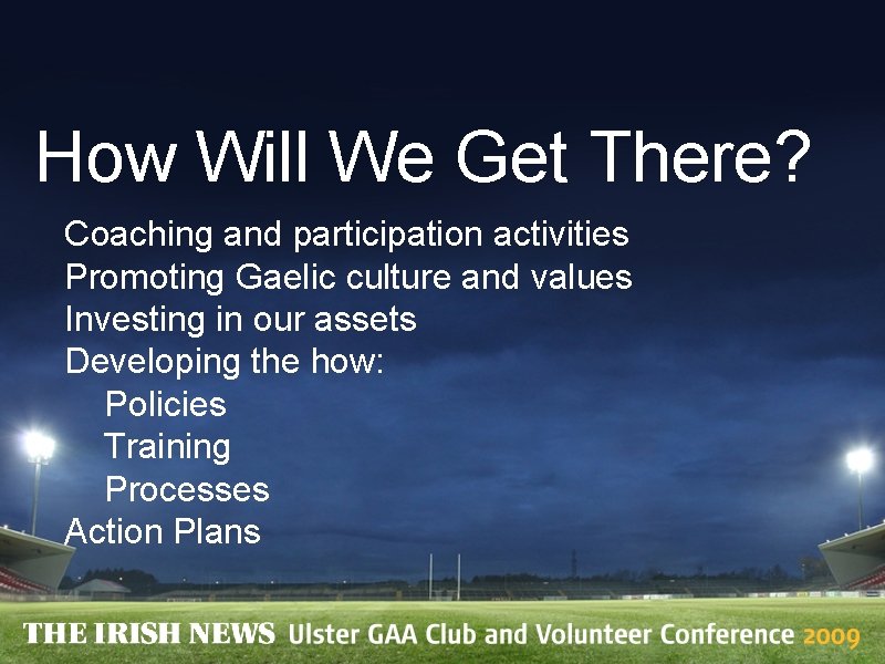 The GAA Club Development Plan Sharing Experience and