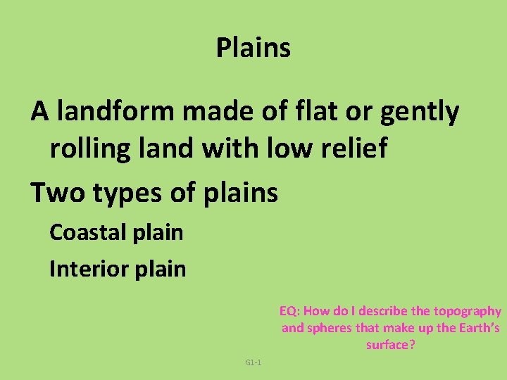 Exploring Earths Surface EQ How do I describe