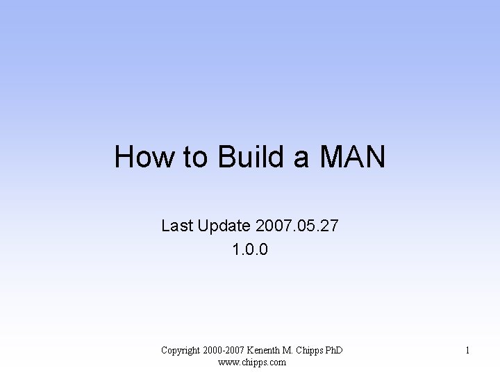How to Build a MAN Last Update 2007