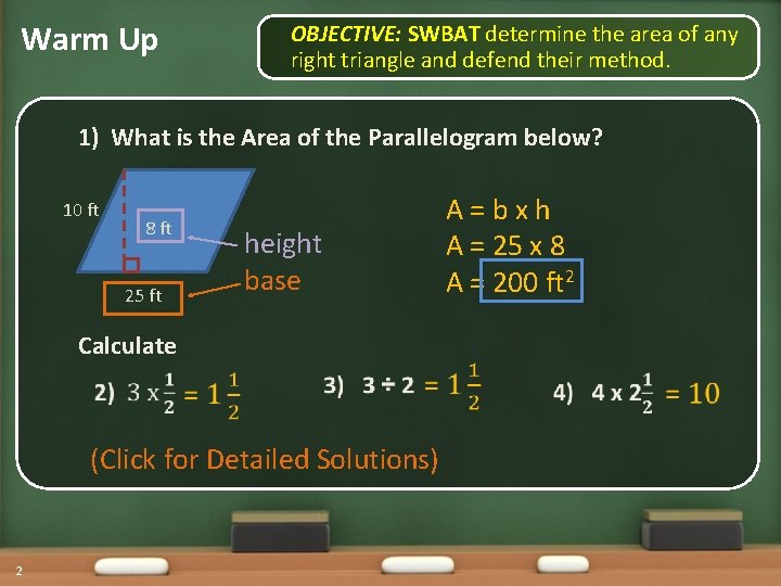 Area of Right Triangles 1 Warm Up OBJECTIVE