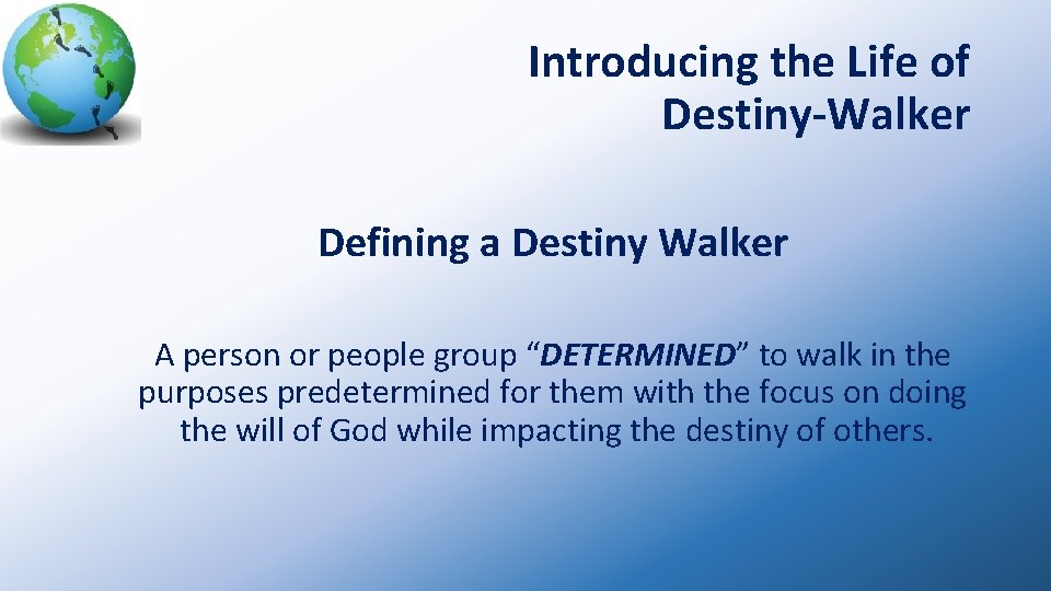 Attributes of A DestinyWalker The Life Journey of