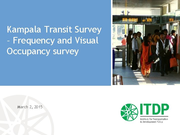 Kampala Transit Survey Frequency and Visual Occupancy survey