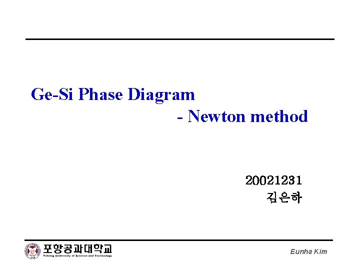 GeSi Phase Diagram Newton method 20021231 Eunha Kim