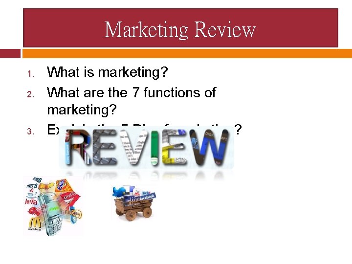 Marketing Review 1 2 3 What is marketing