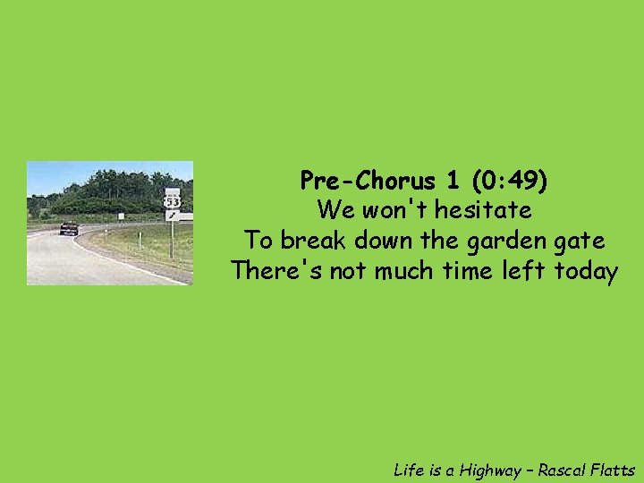 Life is a Highway By Rascal Flatts Intro