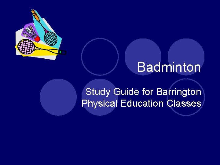 Badminton Study Guide for Barrington Physical Education Classes