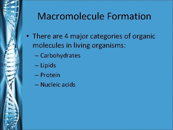 Molecules of Life Polymers Are Built of Monomers
