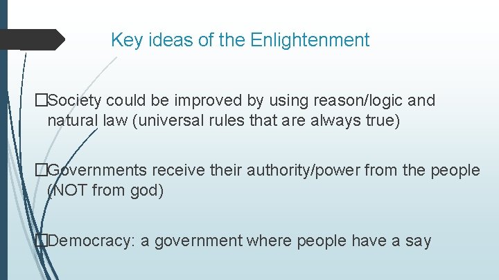 Enlightenment Thinkers GOALS OF THE ENLIGHTENMENT 1 Use