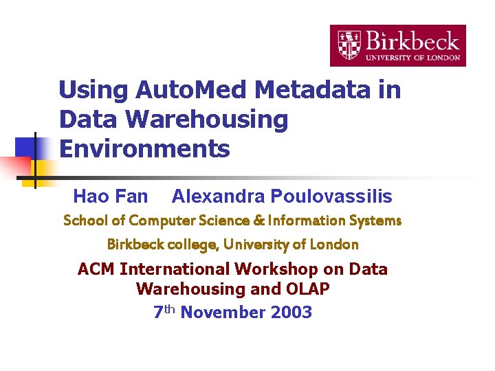 Using Auto Med Metadata in Data Warehousing Environments