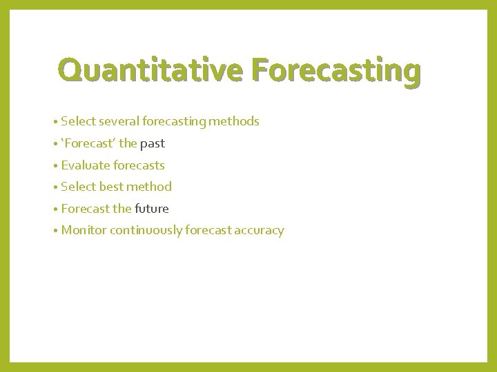 TIME SERIES The Art of Forecasting Learning Objectives