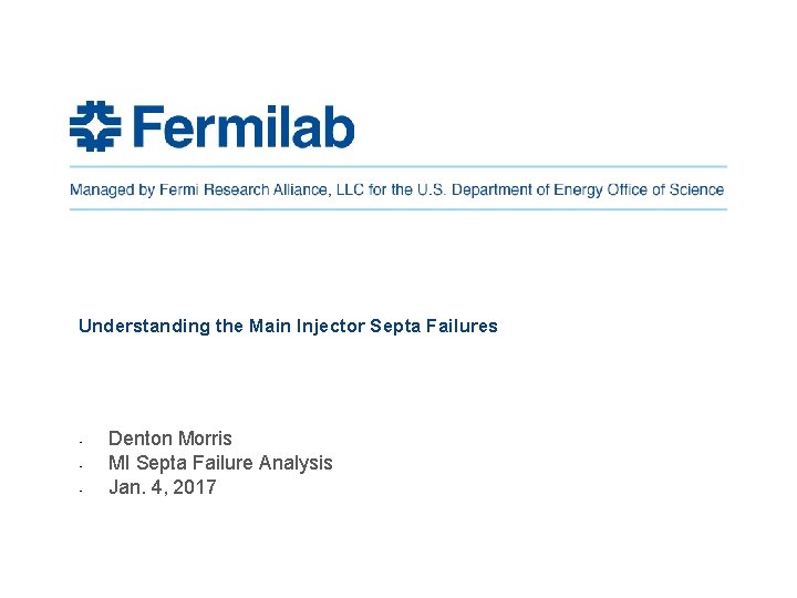Understanding the Main Injector Septa Failures Denton Morris