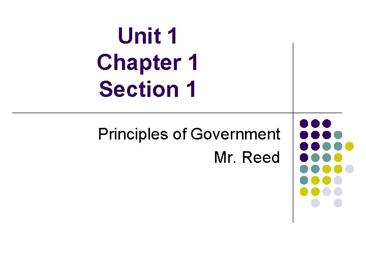 Unit 1 Chapter 1 Section 1 Principles of