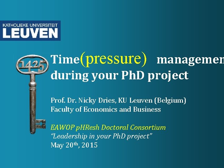 Timepressure managemen during your Ph D project Prof