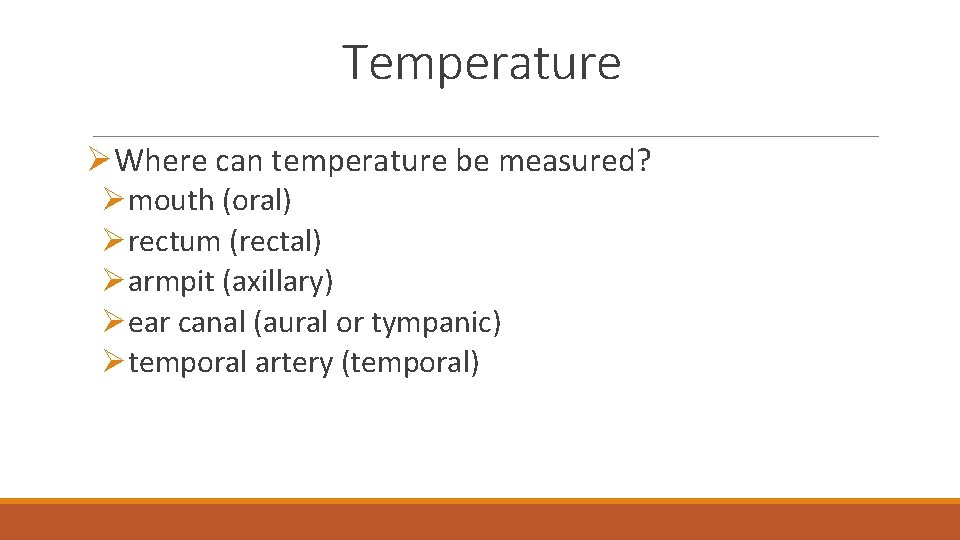 Vital Signs Temperature TEMPERATURE BASICS Vital Signs Important