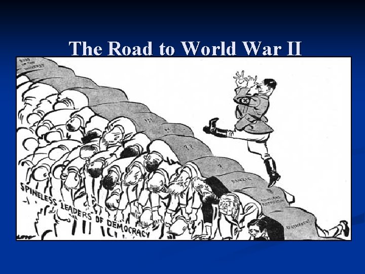 The Road to World War II Rise to