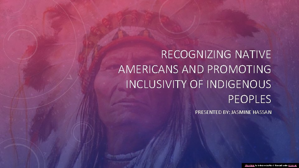 RECOGNIZING NATIVE AMERICANS AND PROMOTING INCLUSIVITY OF INDIGENOUS