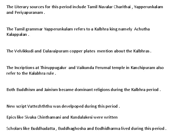 KALABHRAS SOURCES Kalabhras Towards the end of the