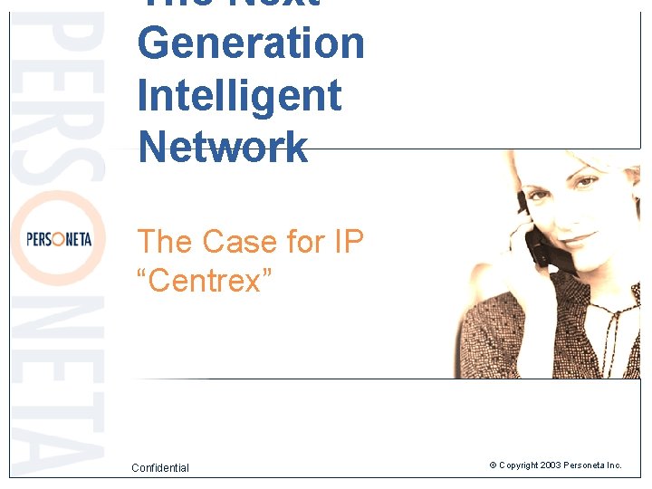 The Next Generation Intelligent Network The Case for