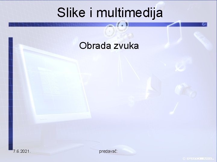 Slike i multimedija Obrada zvuka 7 6 2021