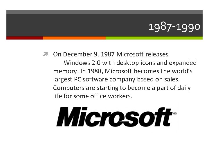 History of Microsoft MICROSOFT Microsoft is an american