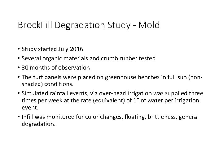 Brock Fill Degradation Study Mold Study started July