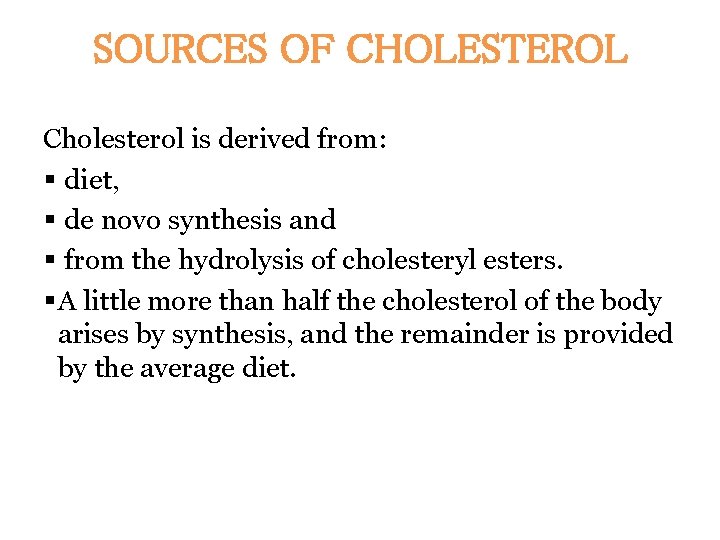 Cholesterol Metabolism Biological significance of cholesterol 1 In