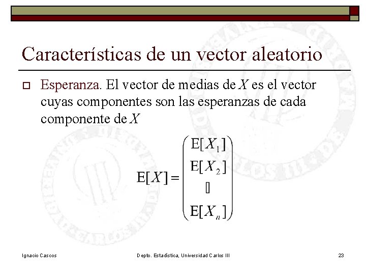 Vectores aleatorios distribuciones multivariantes Tema 9 Ignacio Cascos