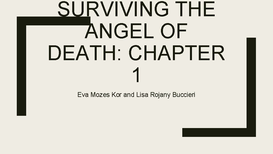 SURVIVING THE ANGEL OF DEATH CHAPTER 1 Eva