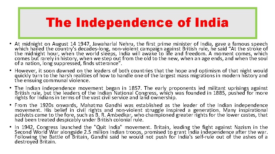 The Independence of India At midnight on August