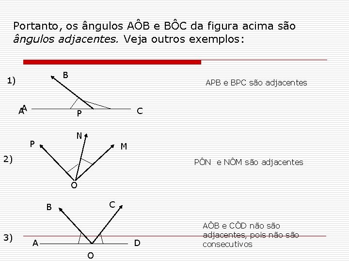 ngulos consecutivos e ngulos adjacentes 1 dada a