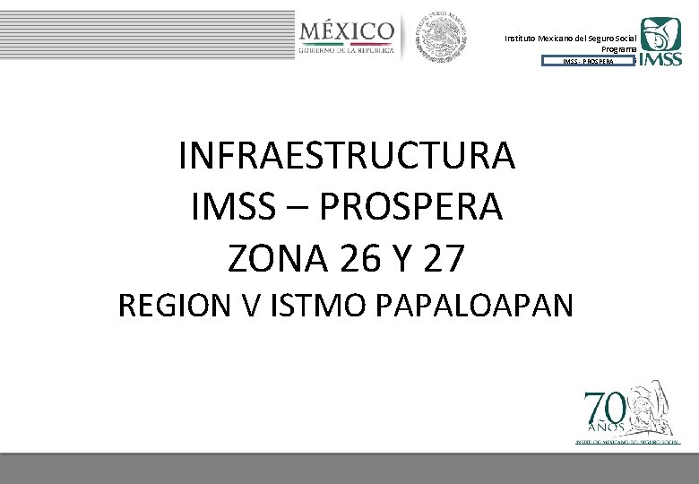 Instituto Mexicano del Seguro Social Programa IMSSOportunidades IMSS