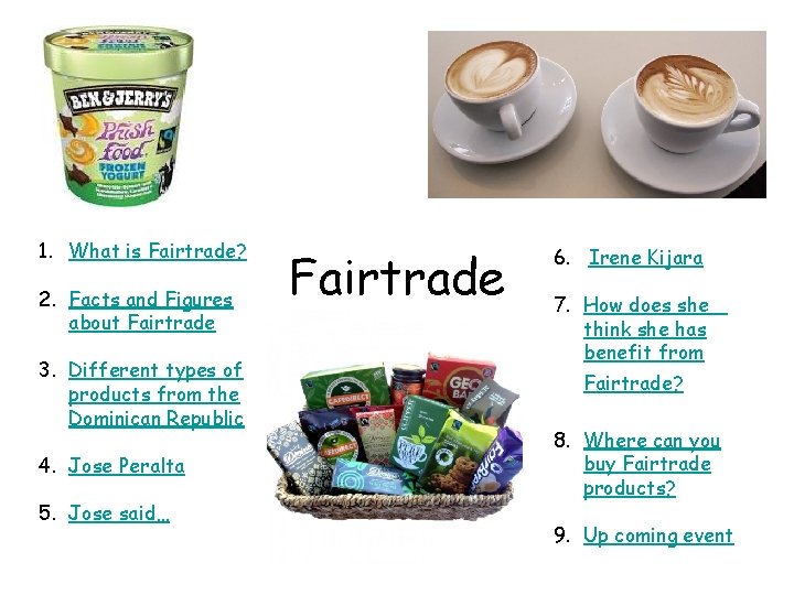 1 What is Fairtrade 2 Facts and Figures