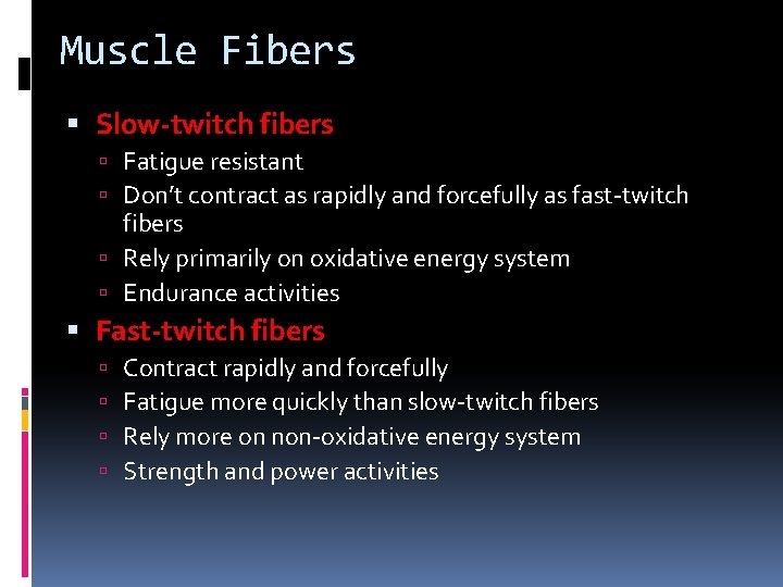 Chapter 4 MUSCULAR STRENGTH AND ENDURANCE Muscle Physiology
