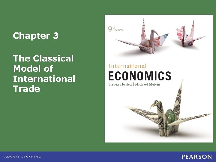 Chapter 3 The Classical Model of International Trade