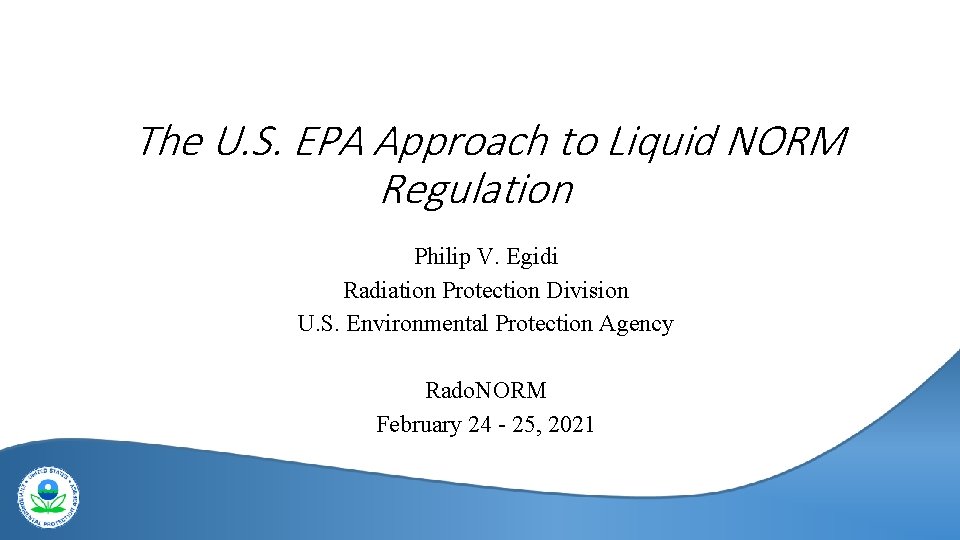 The U S EPA Approach to Liquid NORM