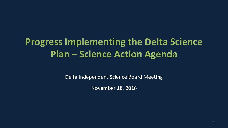 Progress Implementing the Delta Science Plan Science Action