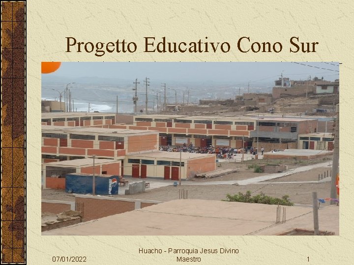 Progetto Educativo Cono Sur 07012022 Huacho Parroquia Jesus