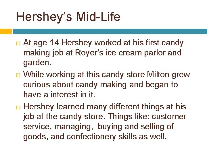 MILTON HERSHEY By Alexys Pintor Hershey Early Life