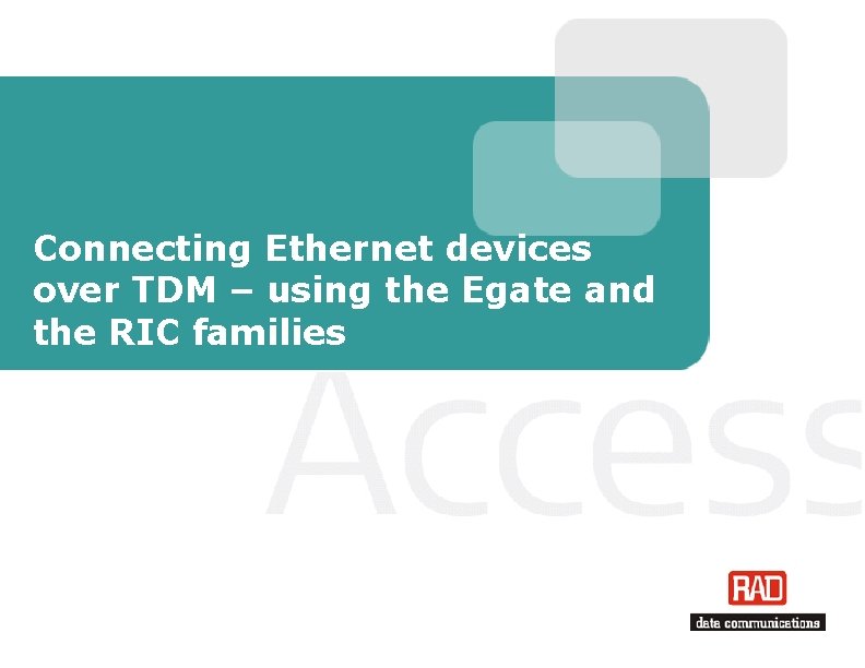 Connecting Ethernet devices over TDM using the Egate