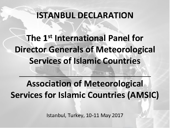 ISTANBUL DECLARATION The 1 st International Panel for
