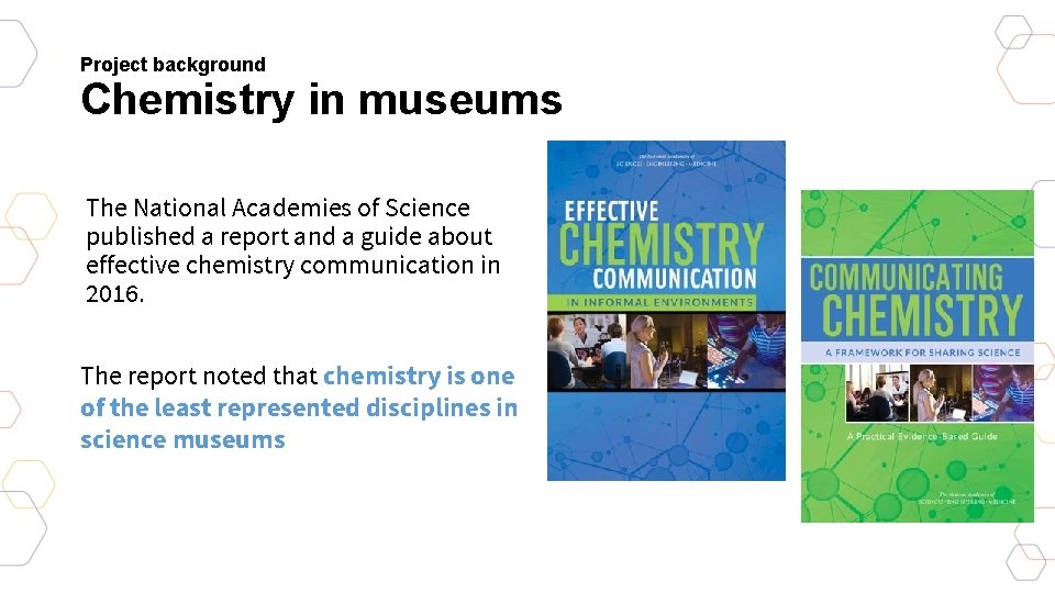 Project Background Project background Chemistry in museums The