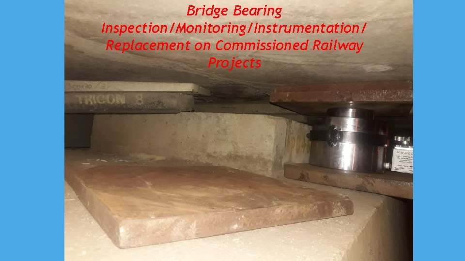 Bridge Bearing InspectionMonitoringInstrumentation Replacement on ...
