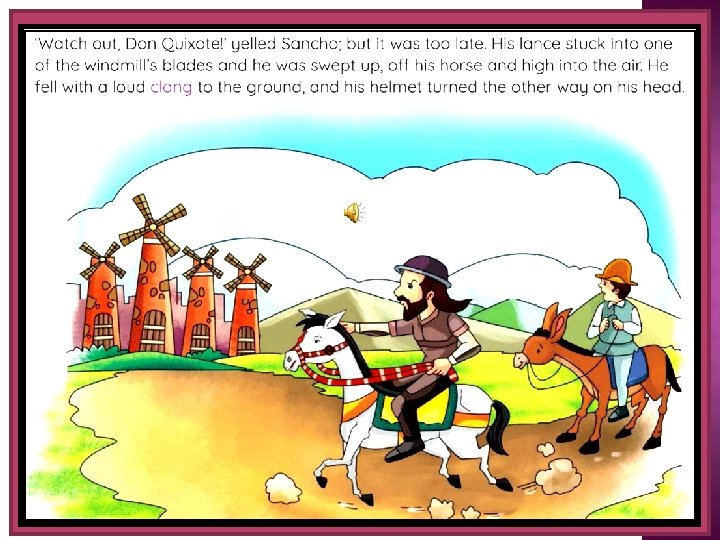 Lesson 1 The Man who Fought Windmills About