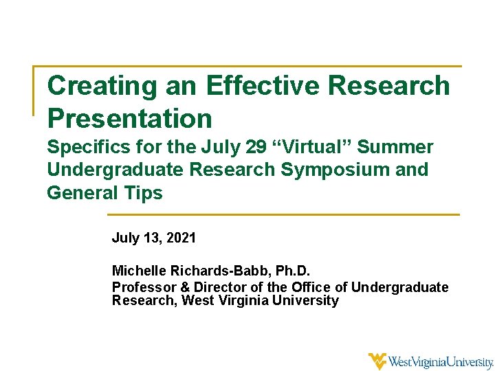 Creating an Effective Research Presentation Specifics for the